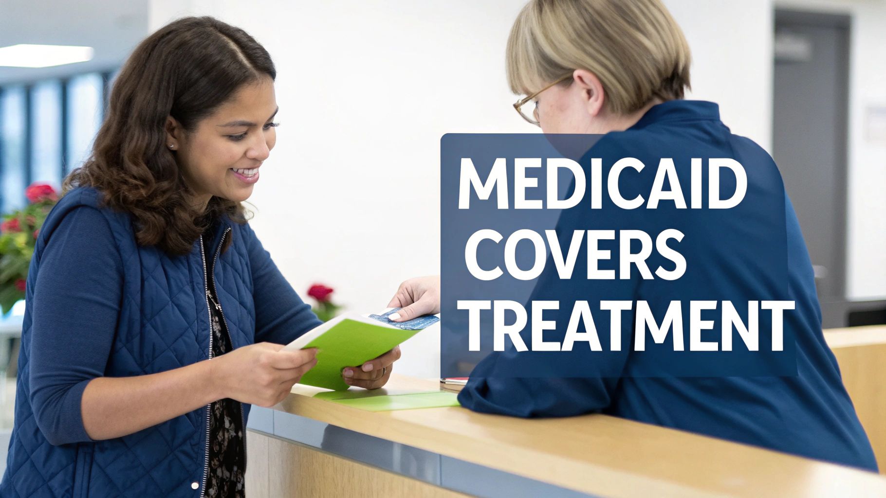 Does Medicaid Cover Drug Treatment? A Clear Guide