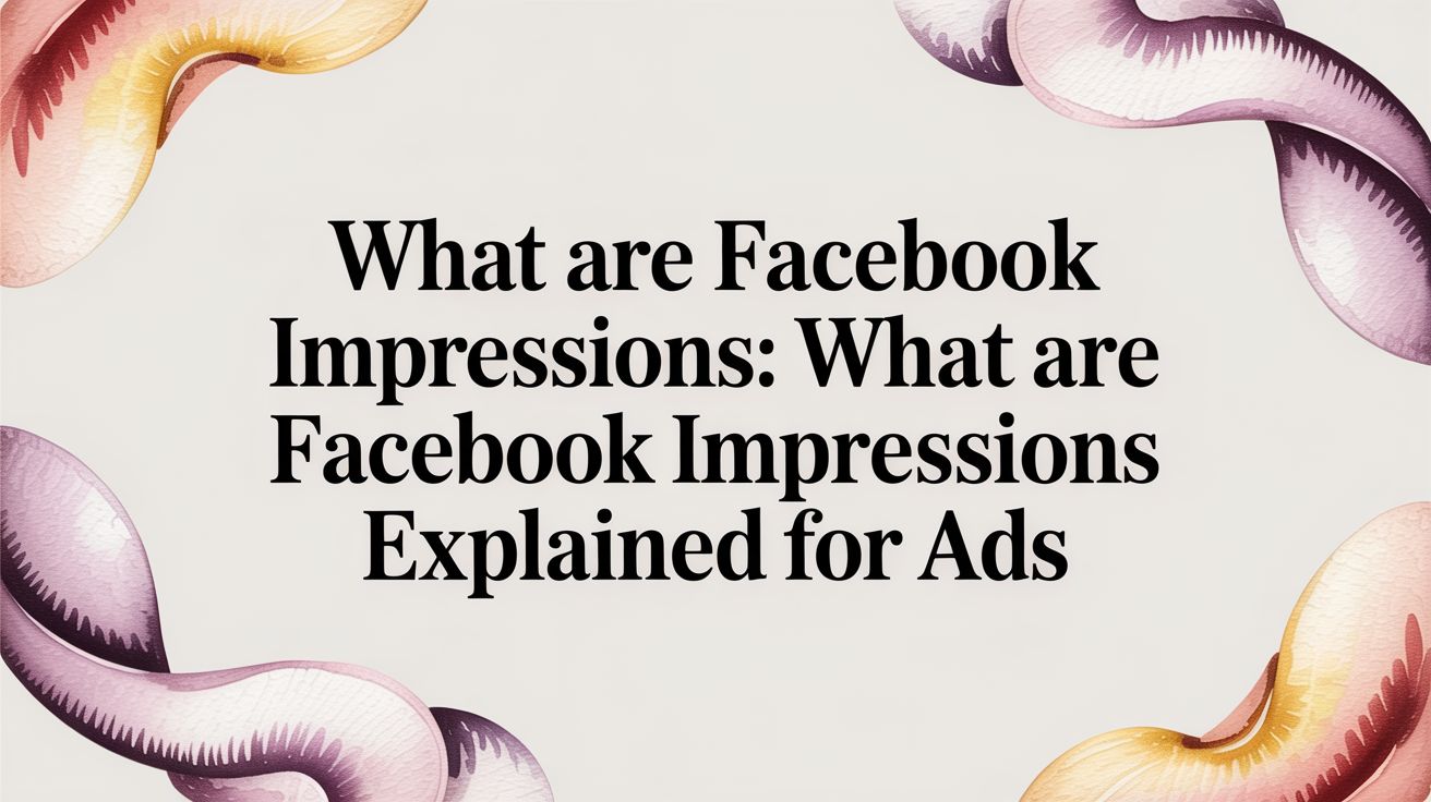 What are Facebook Impressions: what are facebook impressions explained ...