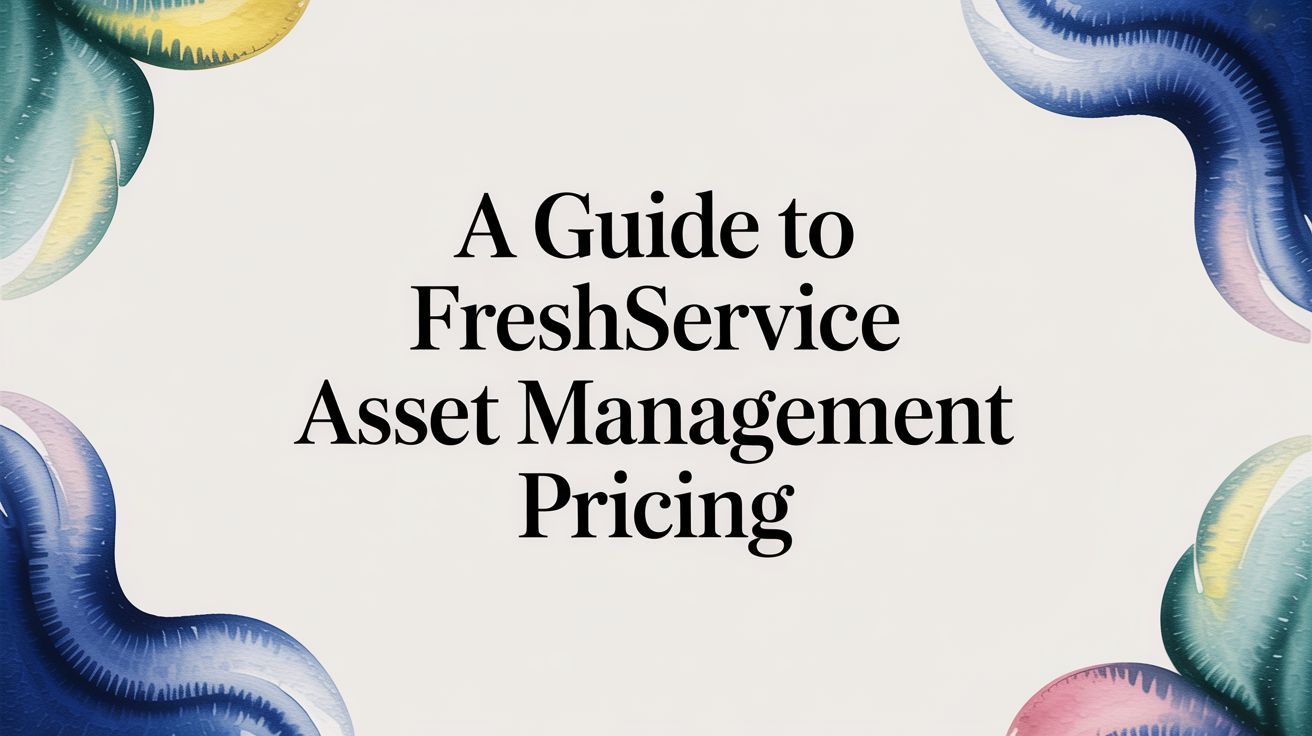 FreshService Asset Management Pricing