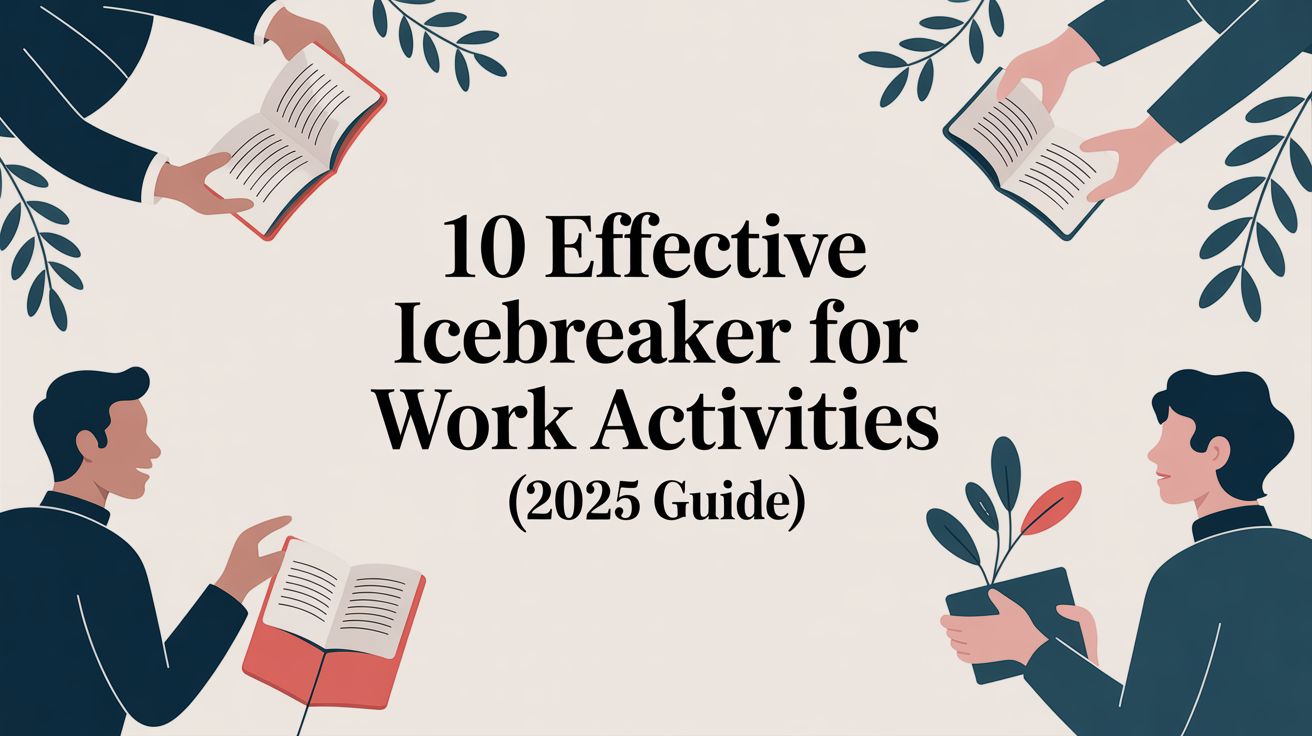 10 Effective Icebreaker for Work Activities (2025 Guide) | Free ...
