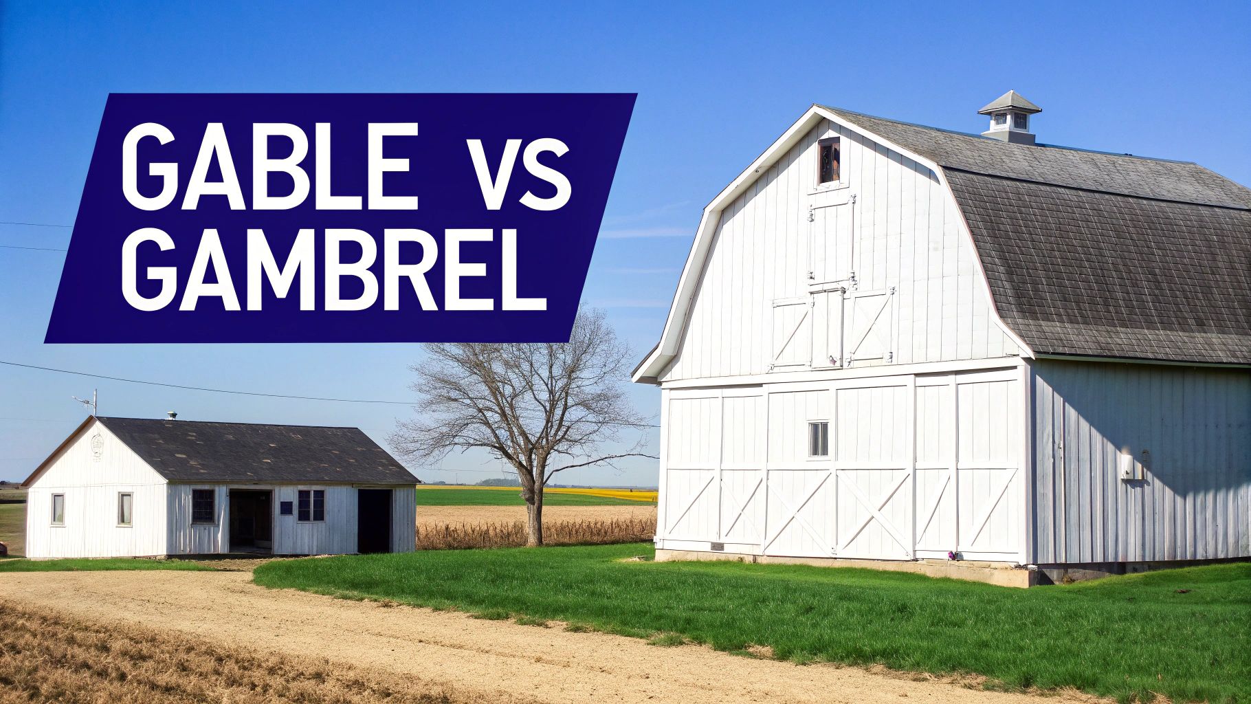 A Guide to Roof Styles for Barns