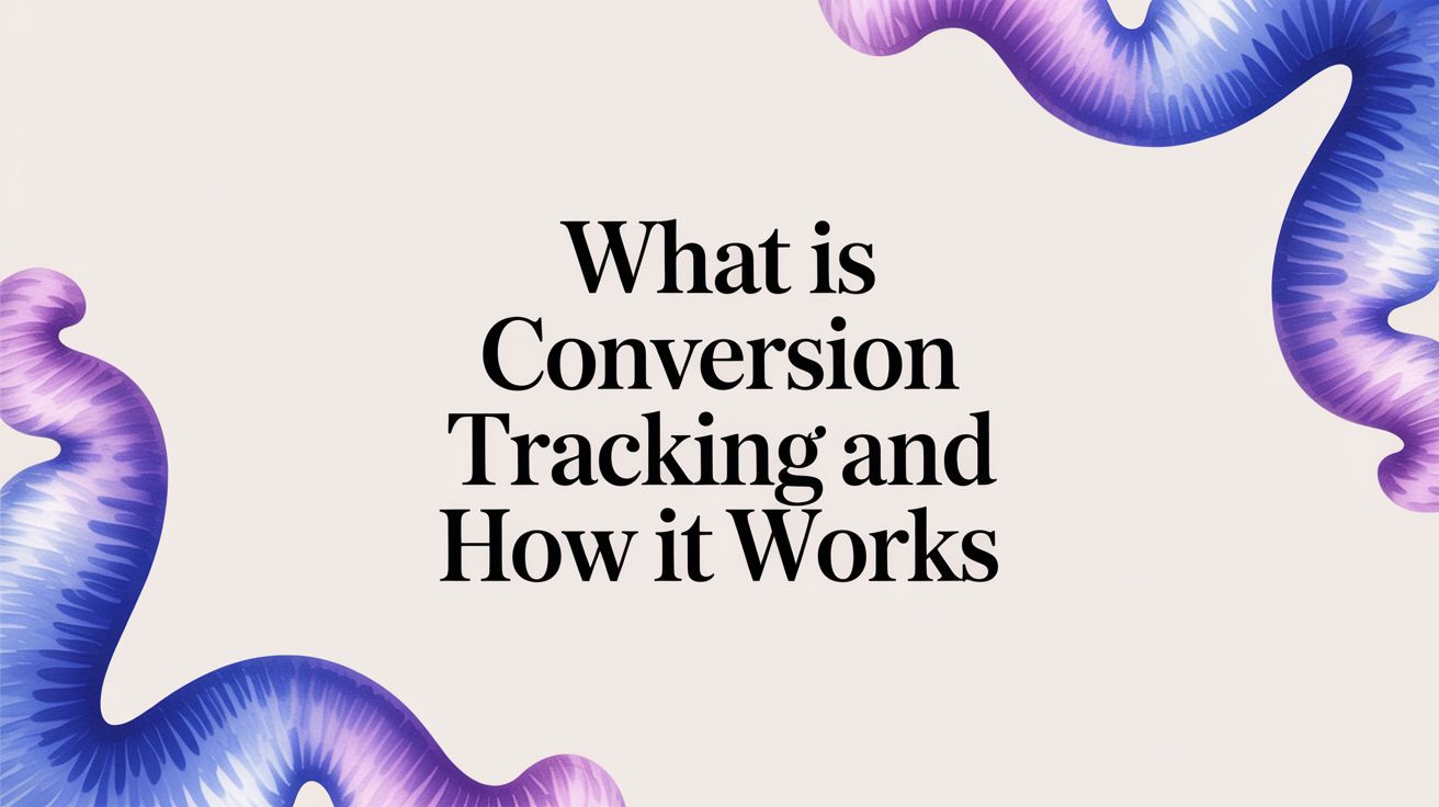 What Is Conversion Tracking and How It Works | LinkJolt Blog