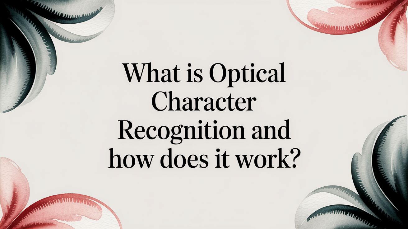 What Is Optical Character Recognition and How Does It Work? | Red Brick ...