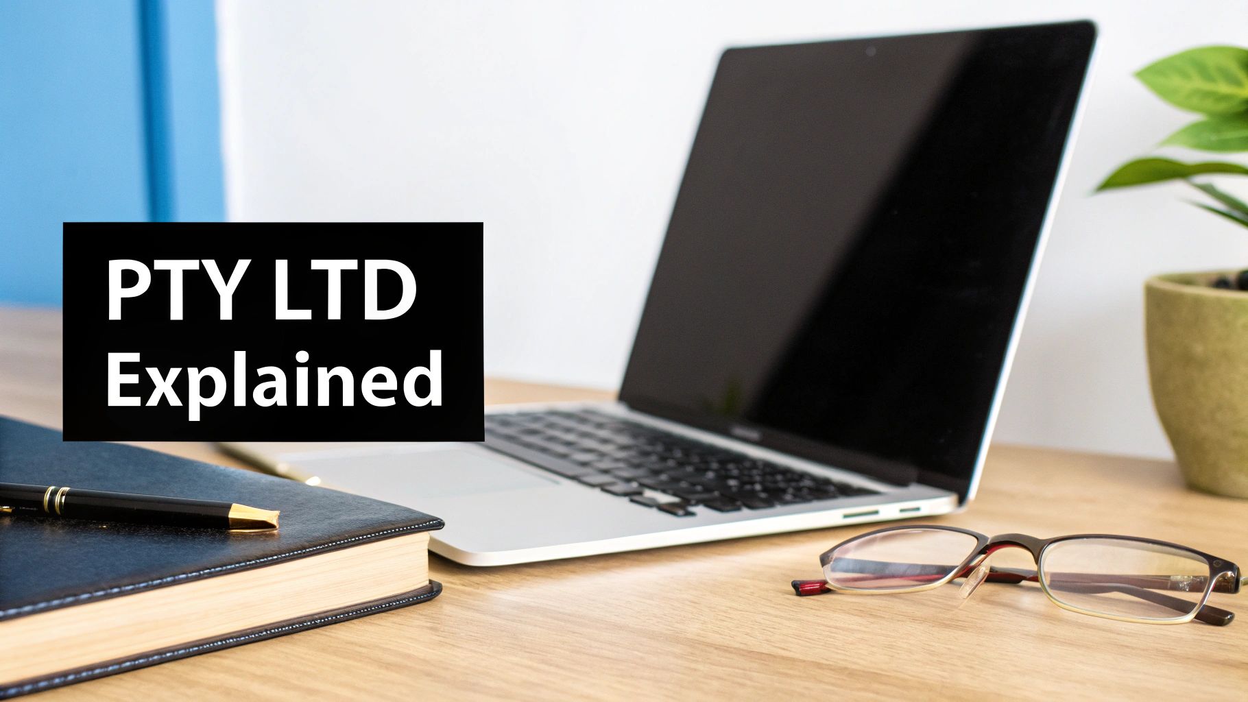 Pty Ltd Meaning Explained for Australian Business Owners - Endurego